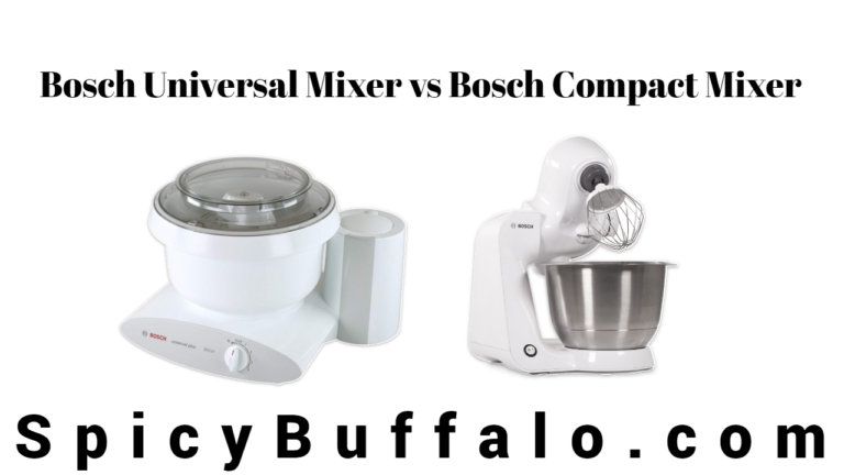 Bosch Universal Mixer vs Bosch Compact Mixer | Spicy Buffalo
