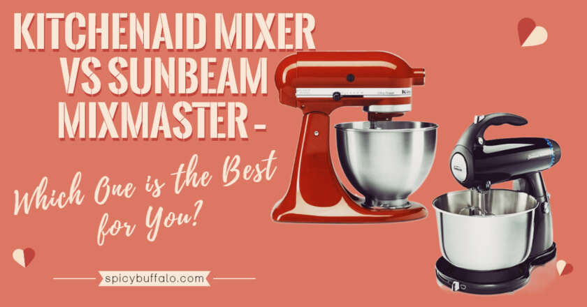 KitchenAid Mixer VS Sunbeam MixMaster – Which One is the Best for You ...