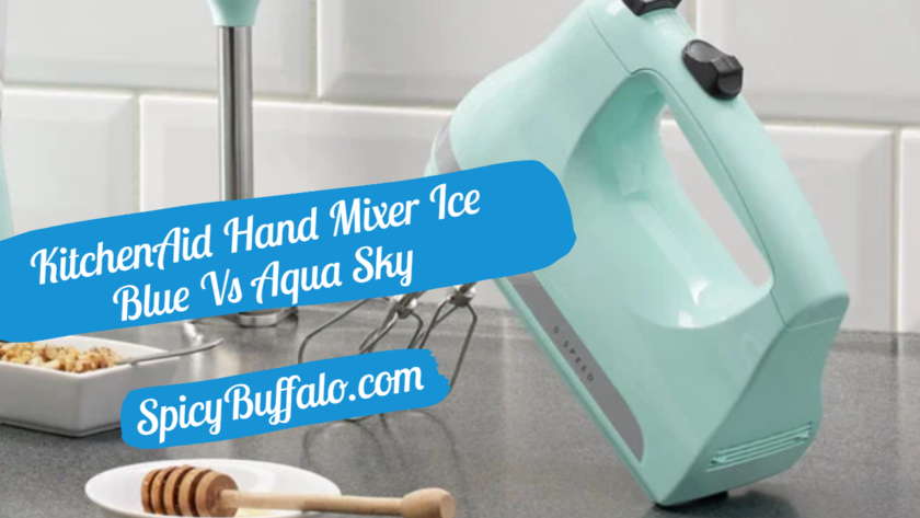 KitchenAid Hand Mixer Ice Blue Vs Aqua Sky | Spicy Buffalo